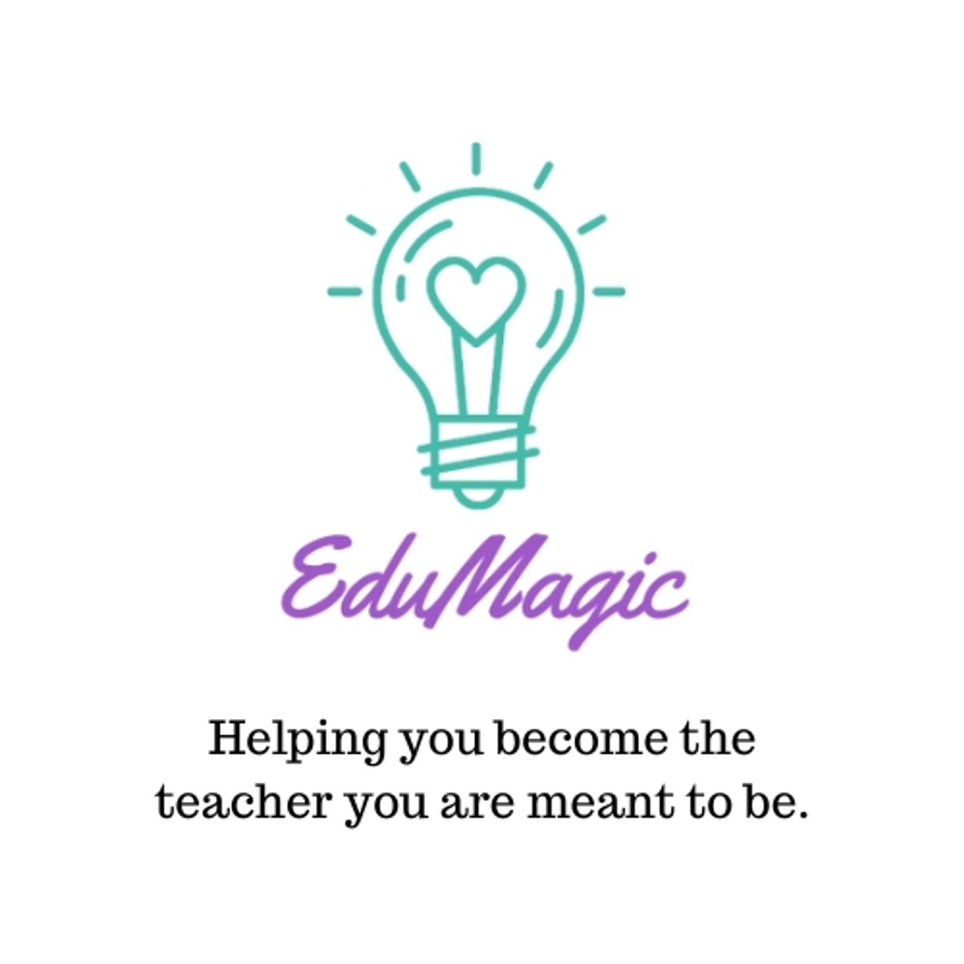 EduMagic Podcast: Empowering Future Educators - Create Your Teacher ...