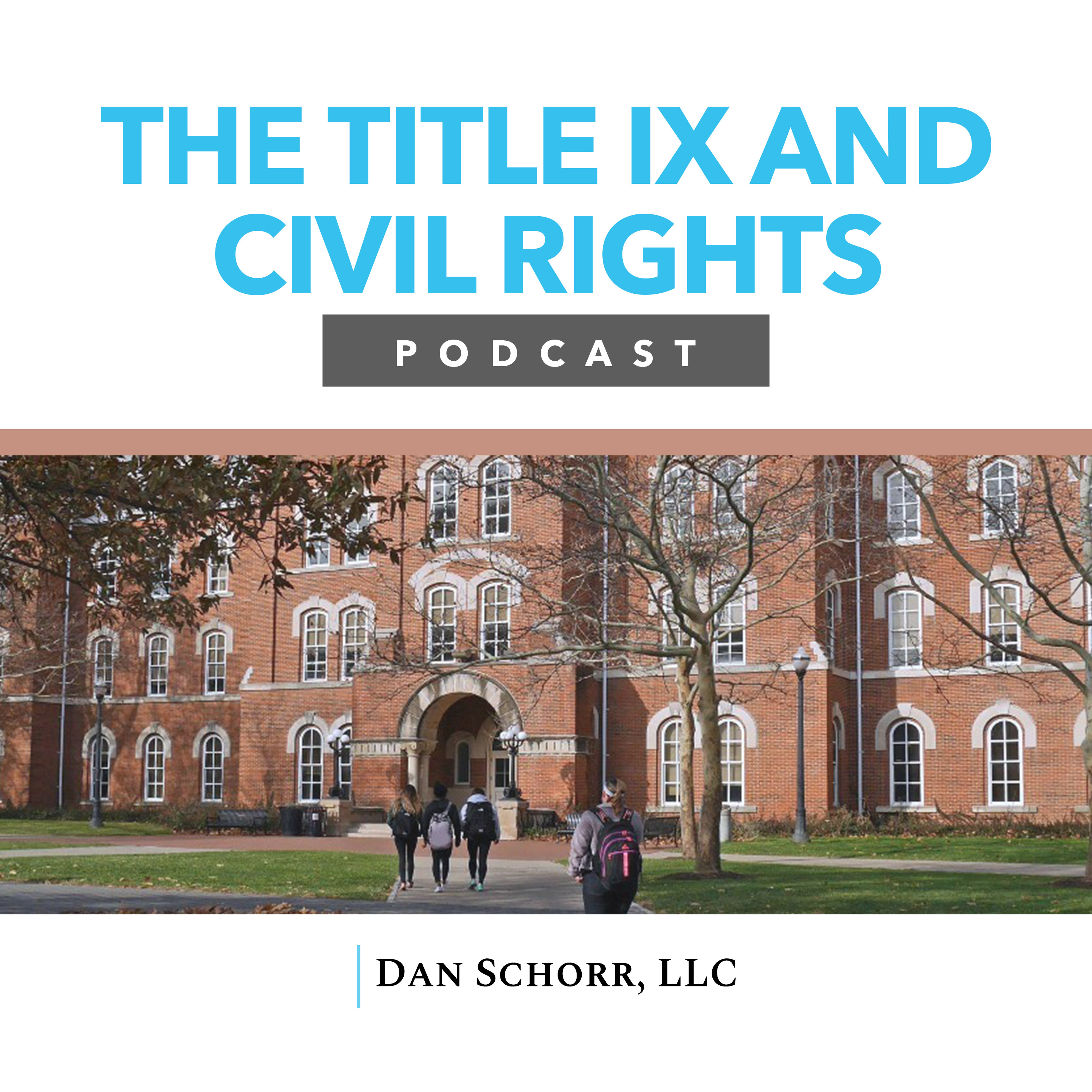 The Title IX and Civil Rights Podcast - Societal Implications from the ...