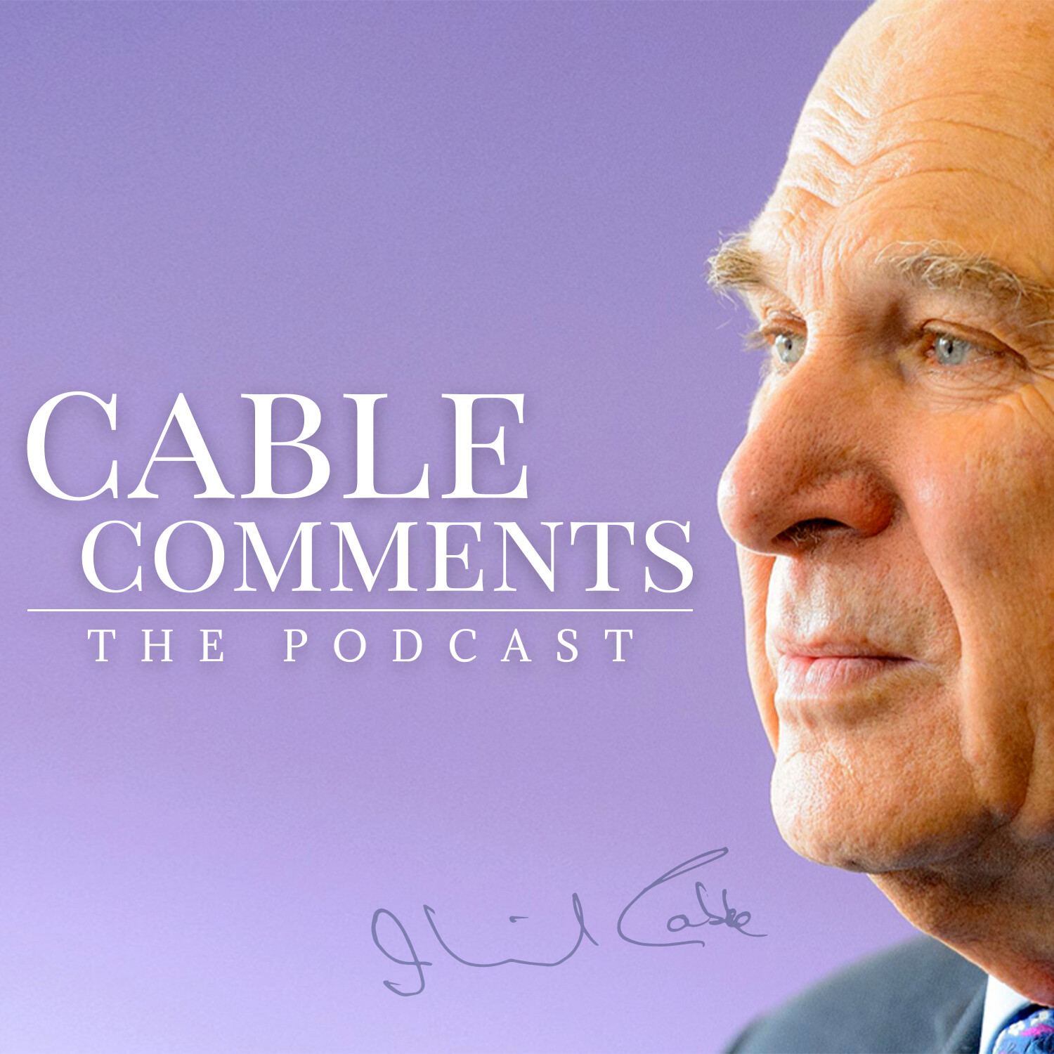 Cable Comments with Vince Cable Podcast - The Politics of Xi and the ...