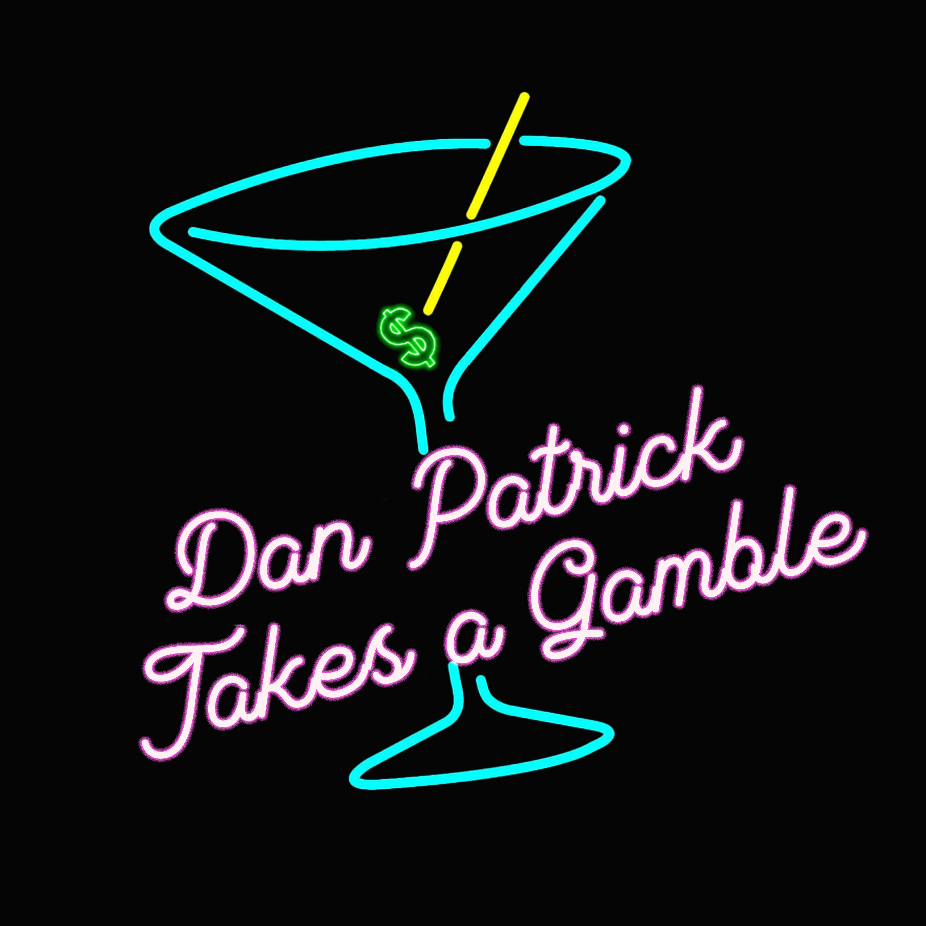 Dan Patrick Takes a Gamble Podcast - Episode 108: Clean Sweep feat ...