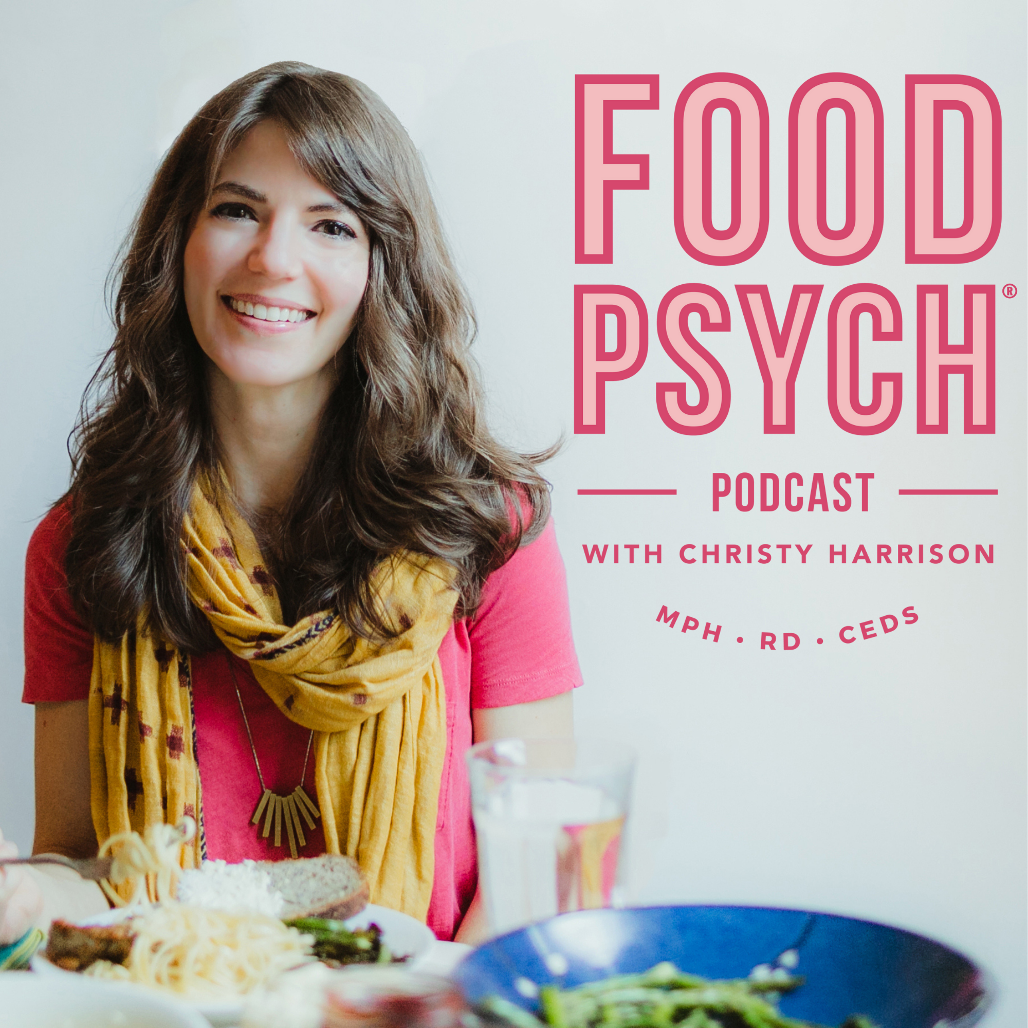 Food Psych Podcast with Christy Harrison - Secrets of the Notorious ...