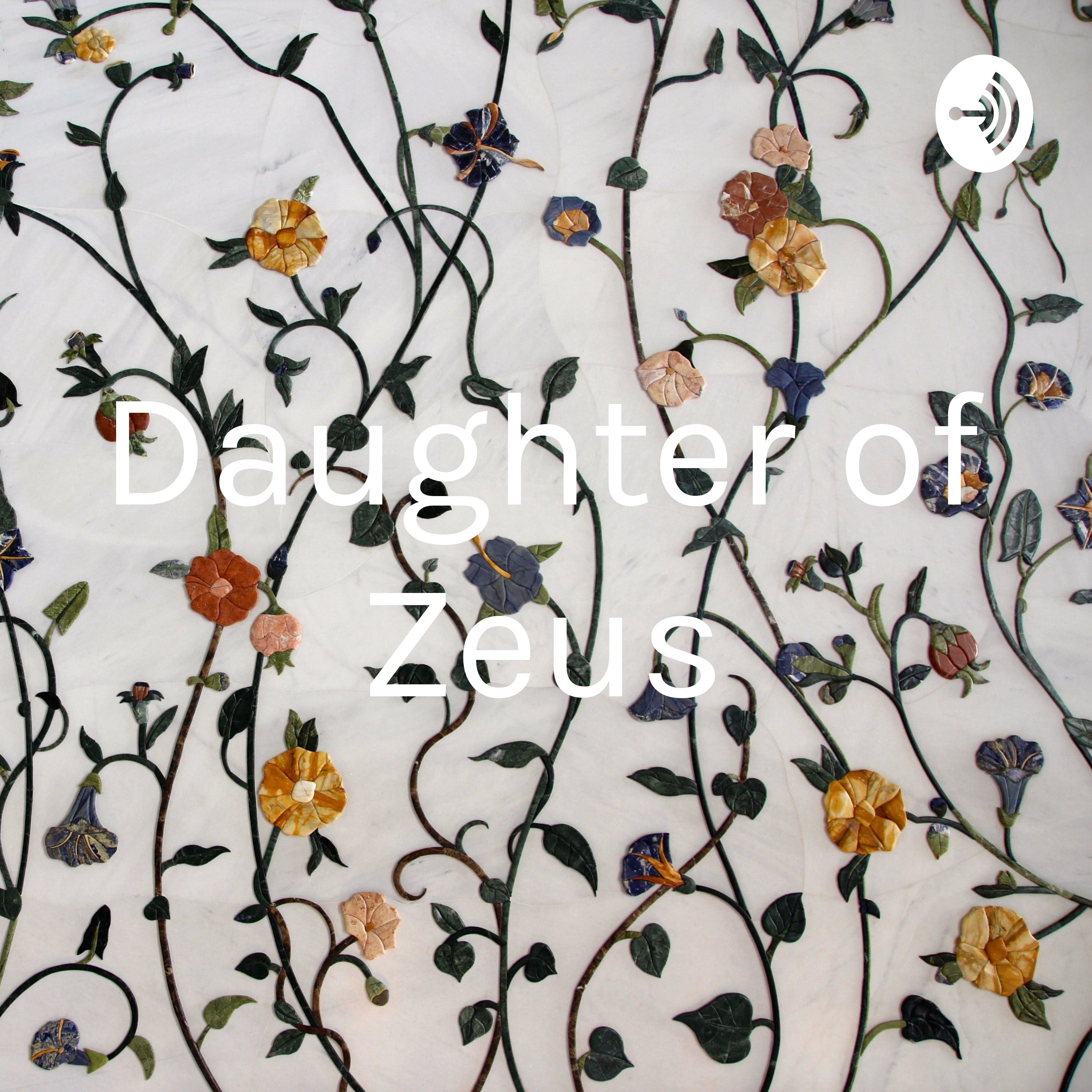 Daughter of Zeus Podcast - Daughter of Zeus (Trailer) | Free Listening ...