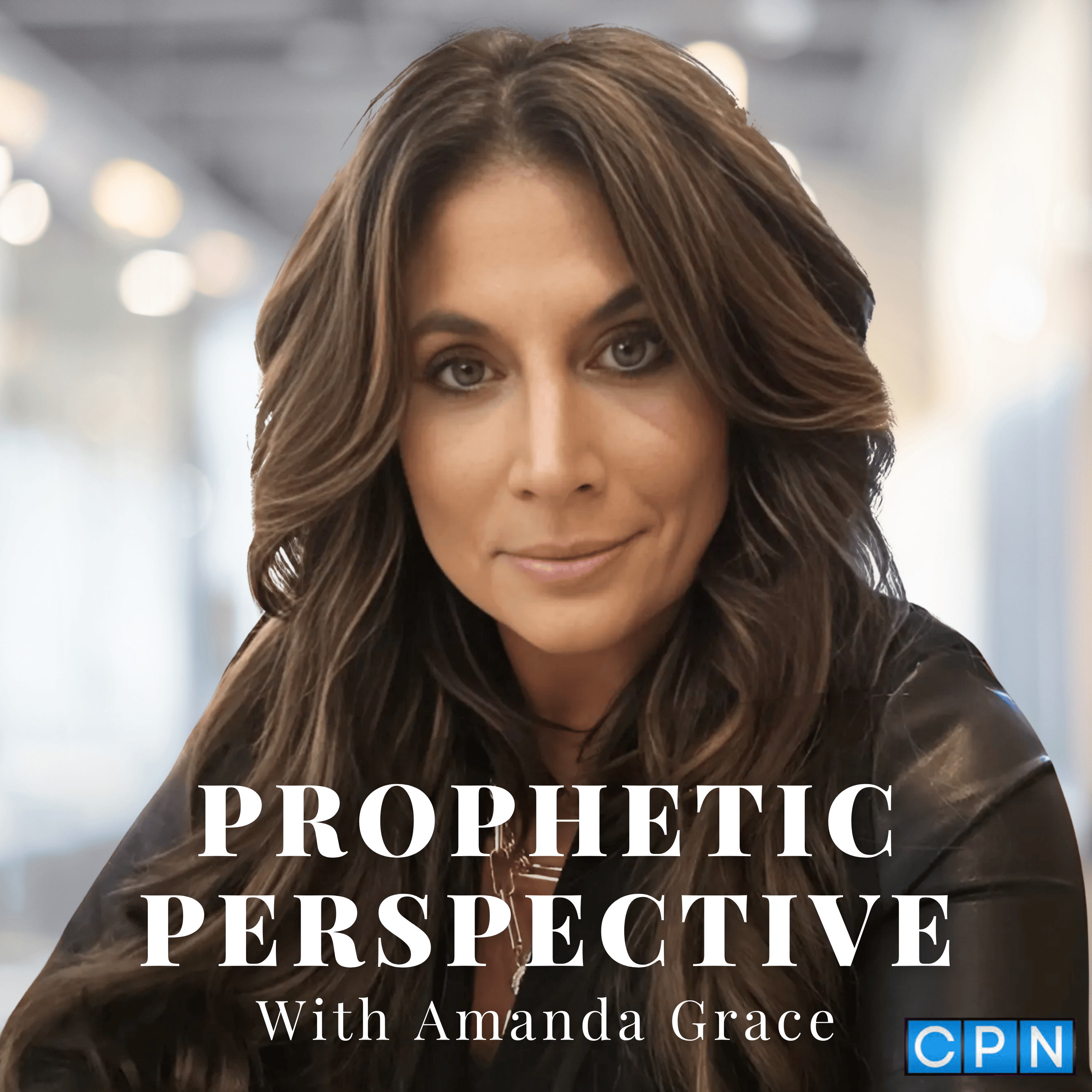Prophetic Perspective With Amanda Grace Podcast - Urgent Prophetic ...