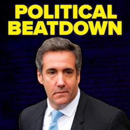 Political Beatdown with Michael Cohen and Ben Meiselas Podcast ...