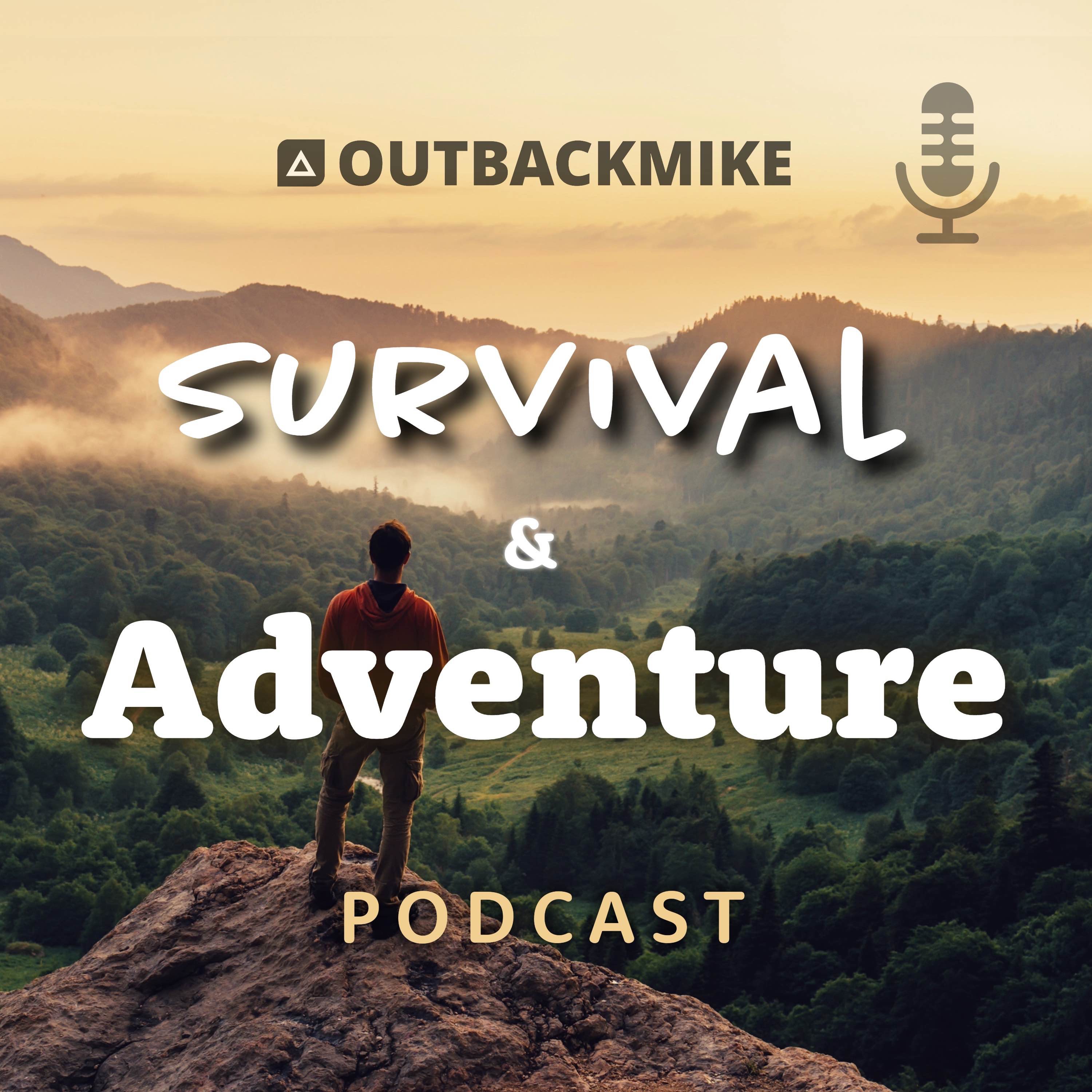 Outback Mike Survival and Adventure Podcast - Episode 5: Attaining ...