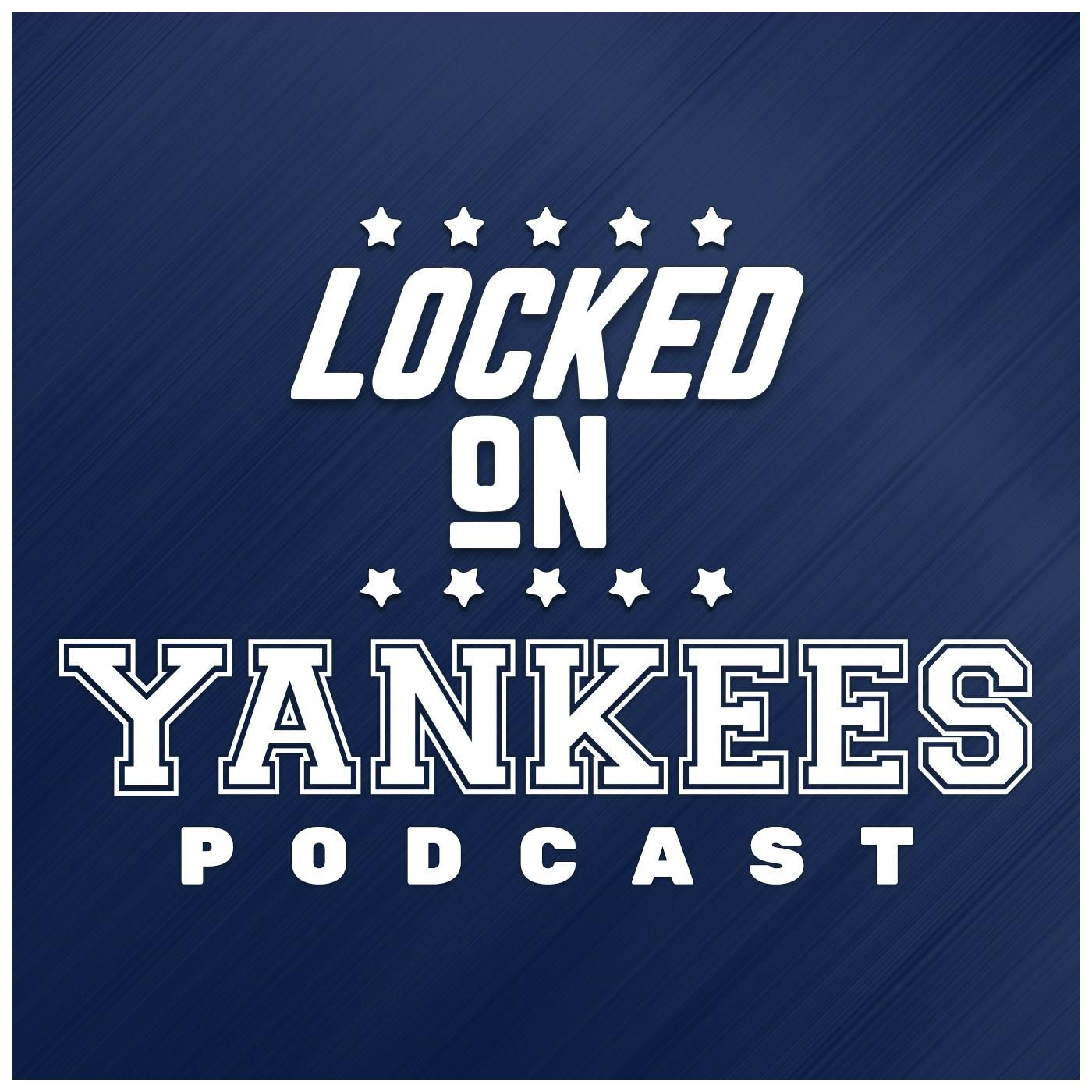 Locked On Yankees - Daily Podcast On The New York Yankees - The Yankees ...