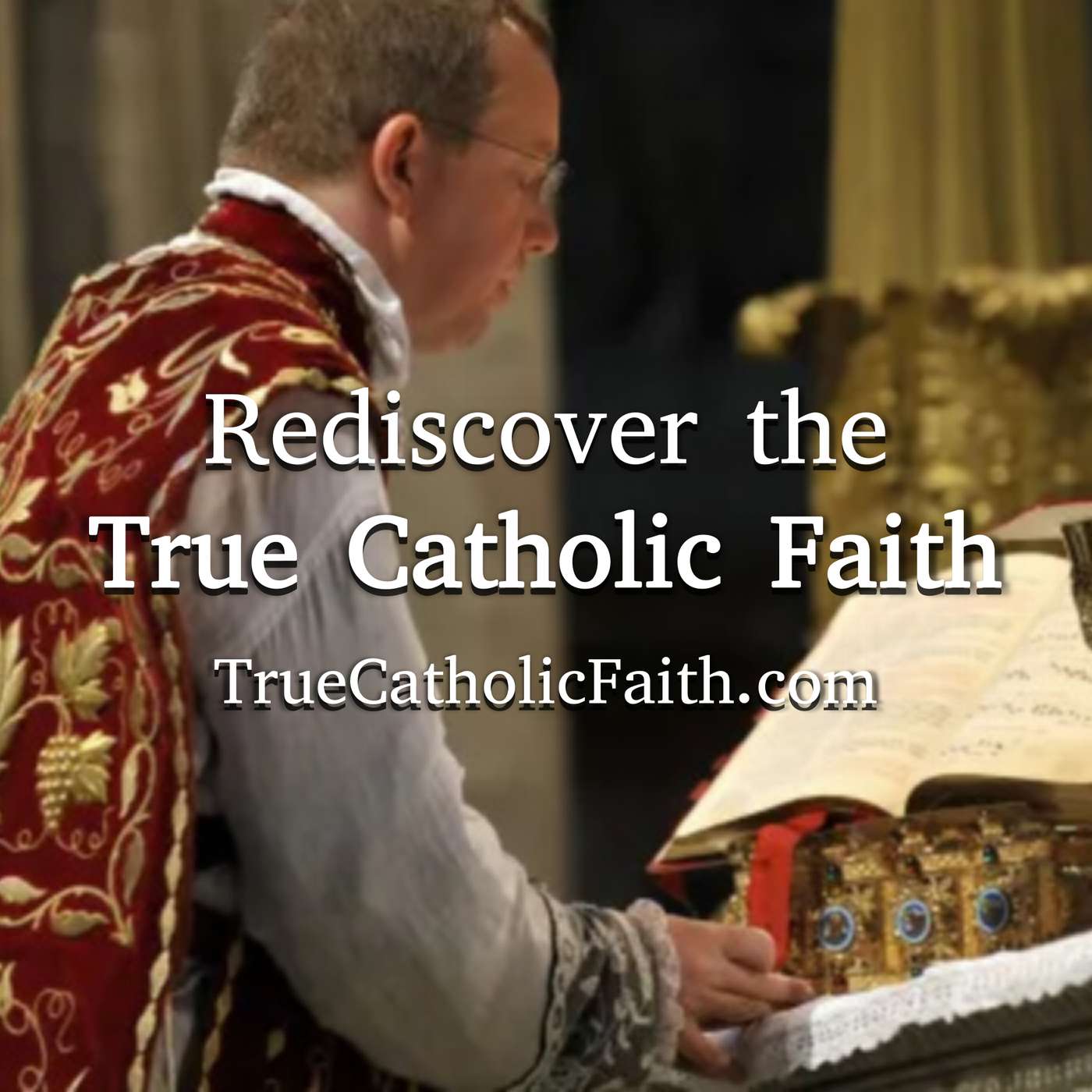 True Catholic Faith: Clarion Call of the Church’s Timeless Teaching ...