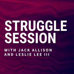 Struggle Session Podcast | Free Listening on Podbean App