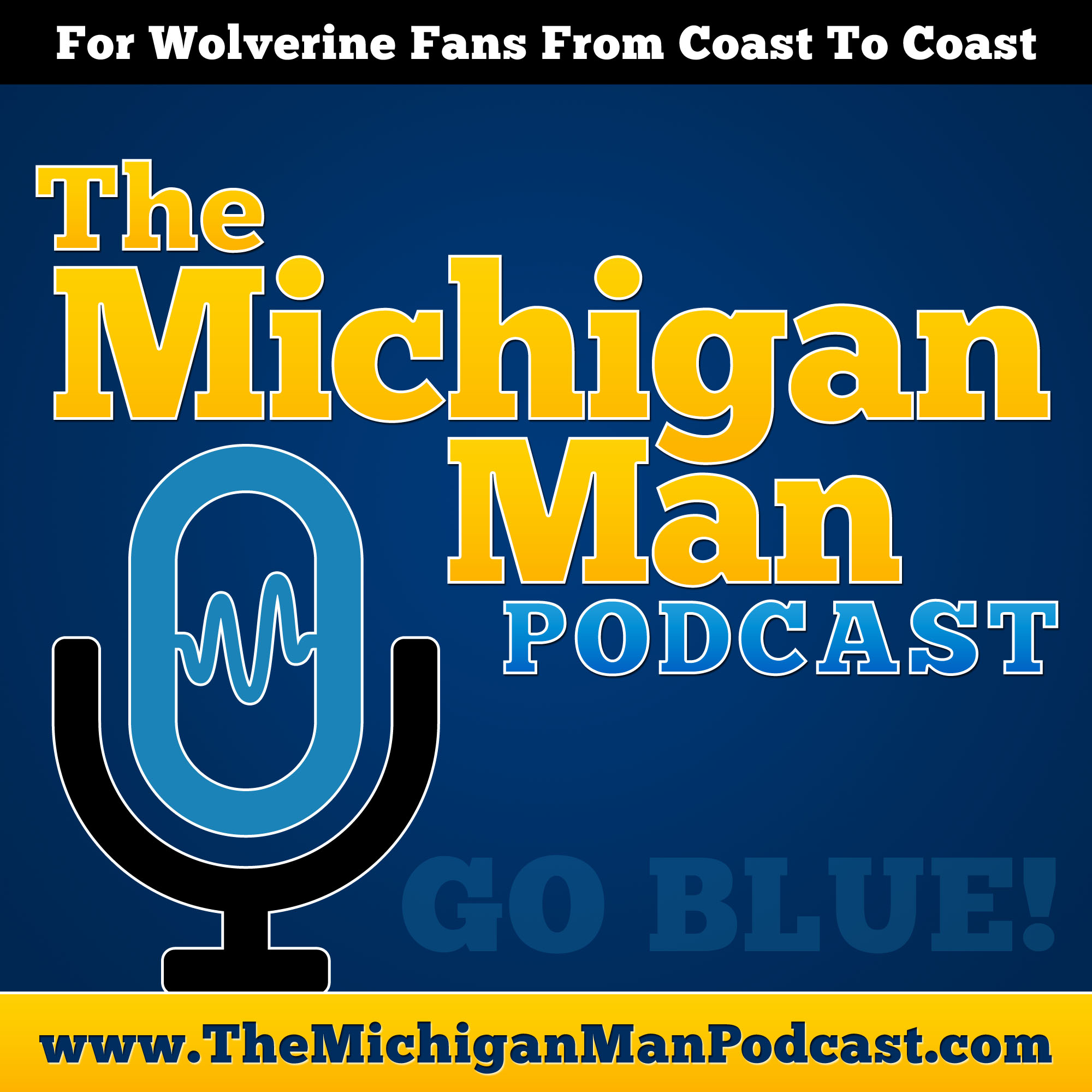 The Michigan Man Podcast - The Michigan Man Podcast - Episode 789 ...
