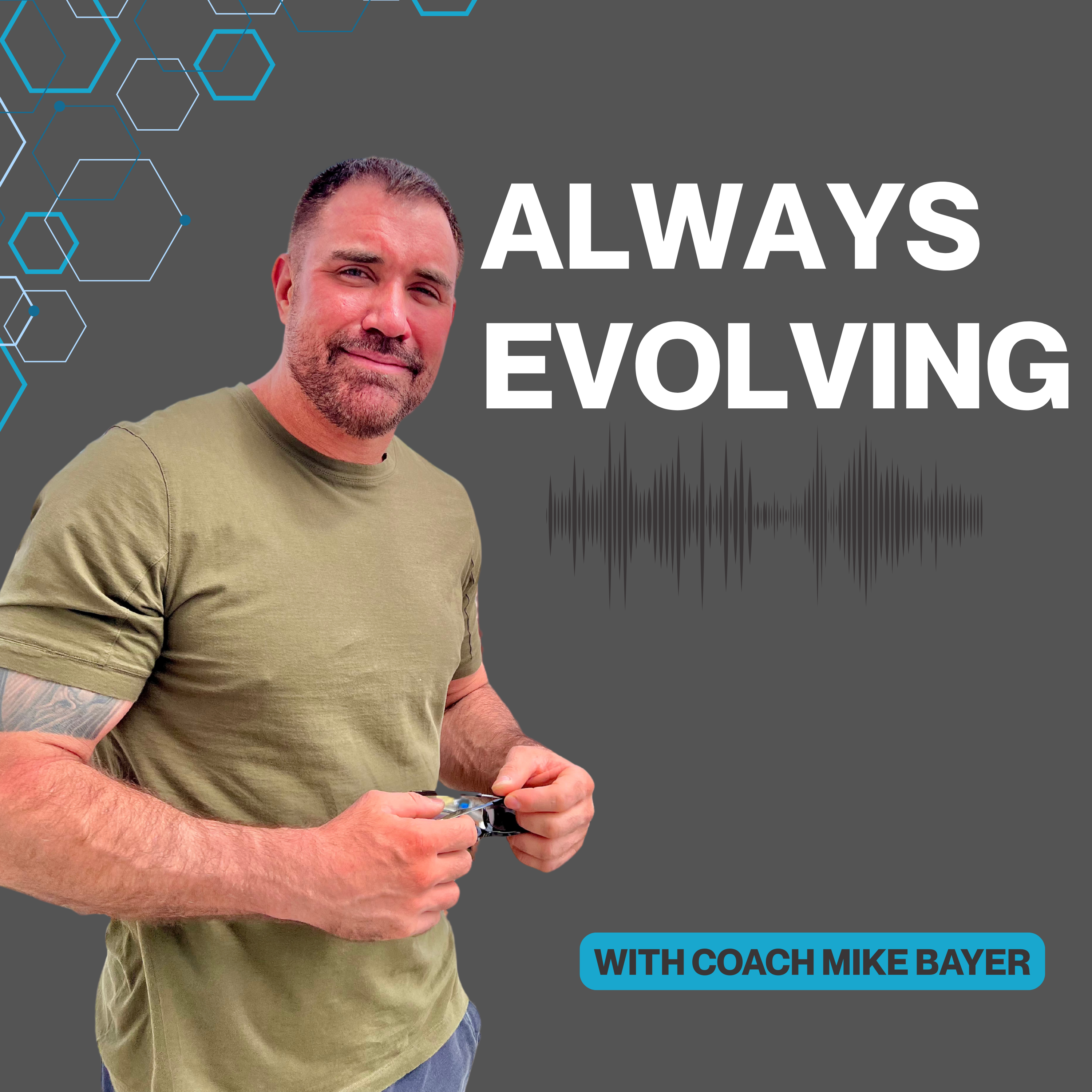 Always Evolving with Coach Mike Bayer Podcast - Coach Mike and Samson ...