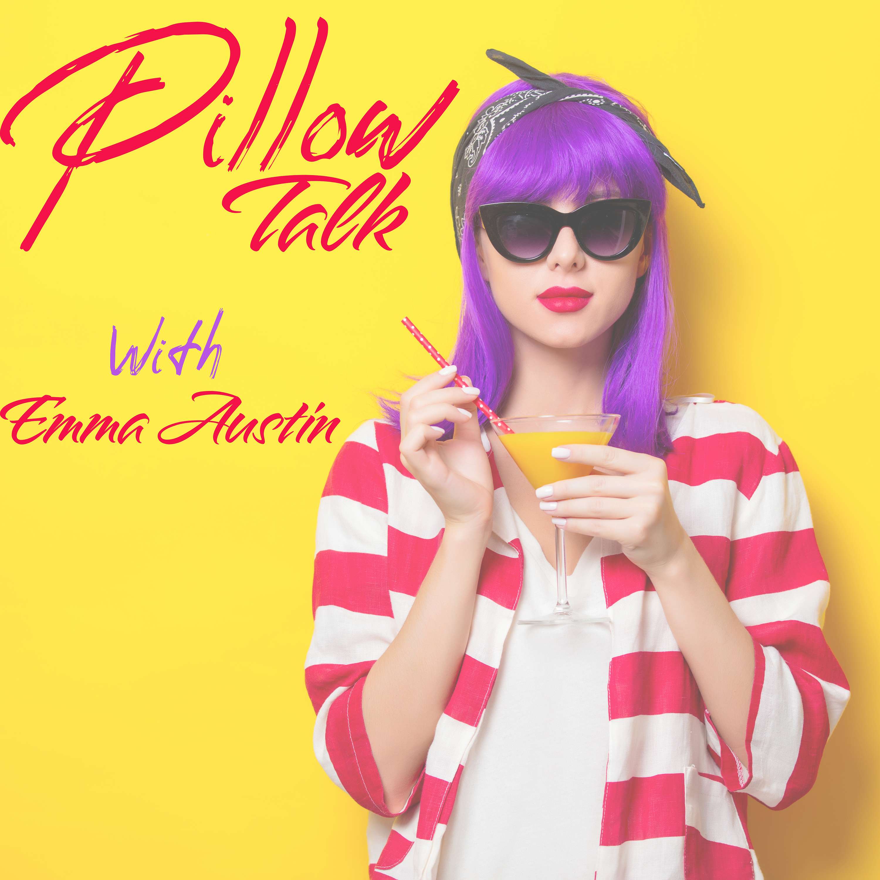 Pillow Talk Sex Podcast with Emma Austin - Is the Anal Only Lifestyle ...