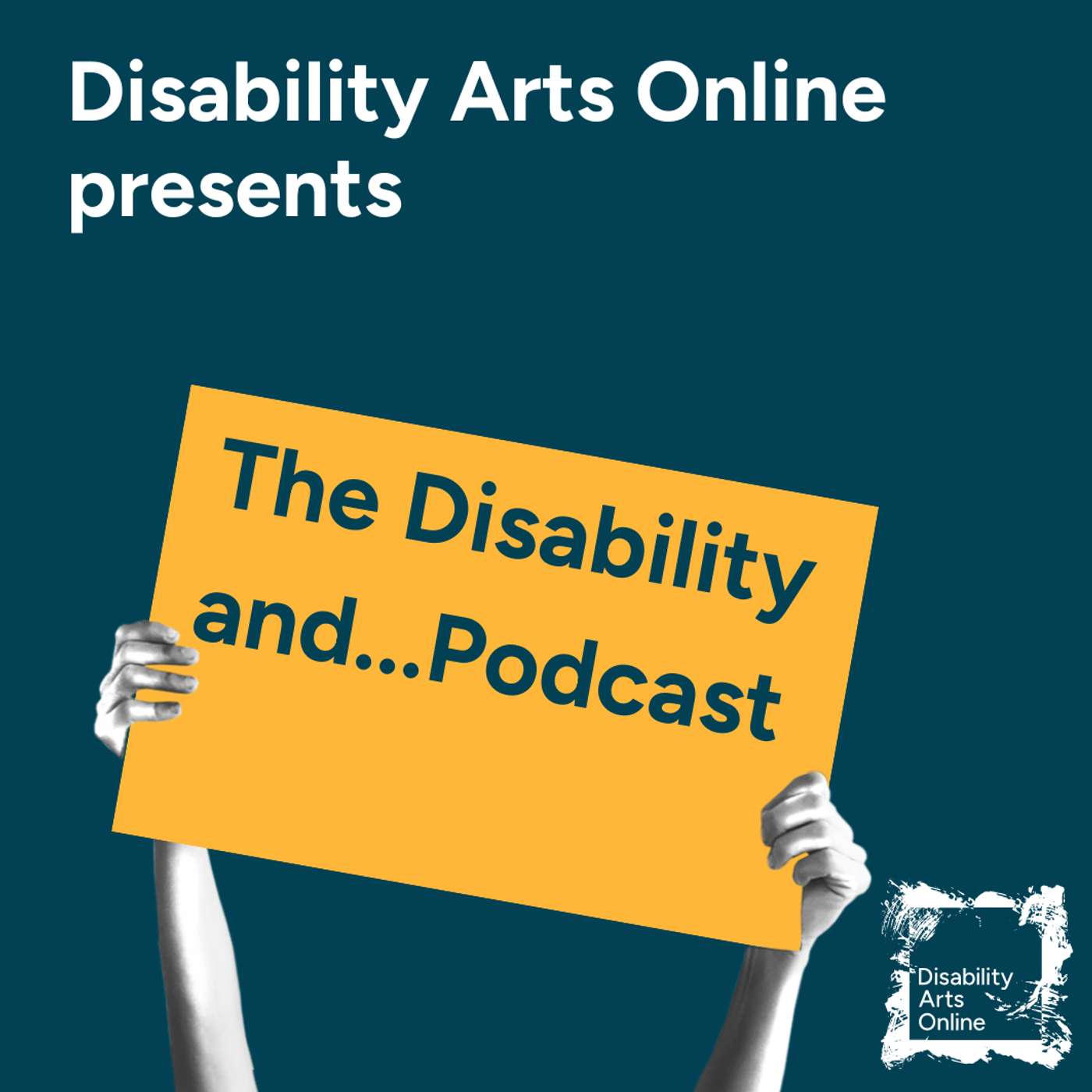 Disability Arts Online presents The Disability and...Podcast ...