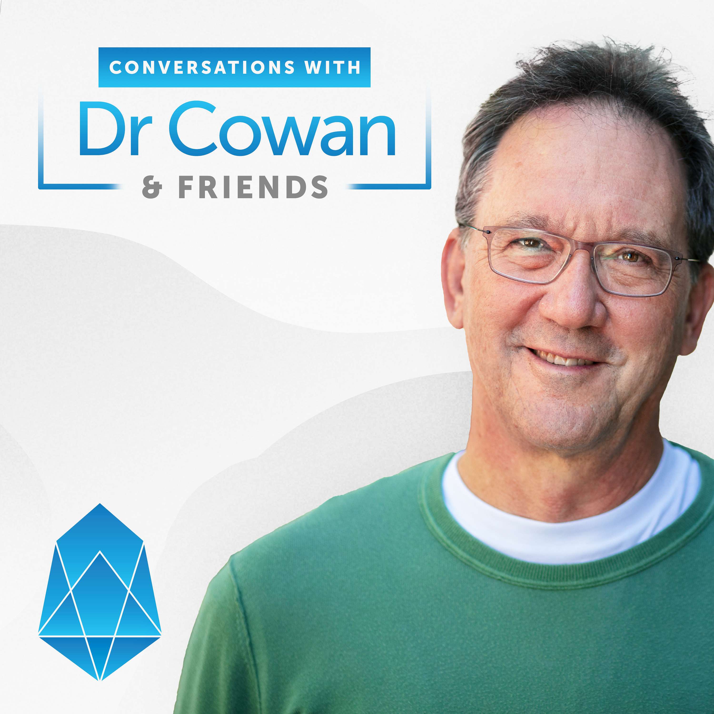 Conversations with Dr. Cowan & Friends Podcast - Conversations with Dr ...