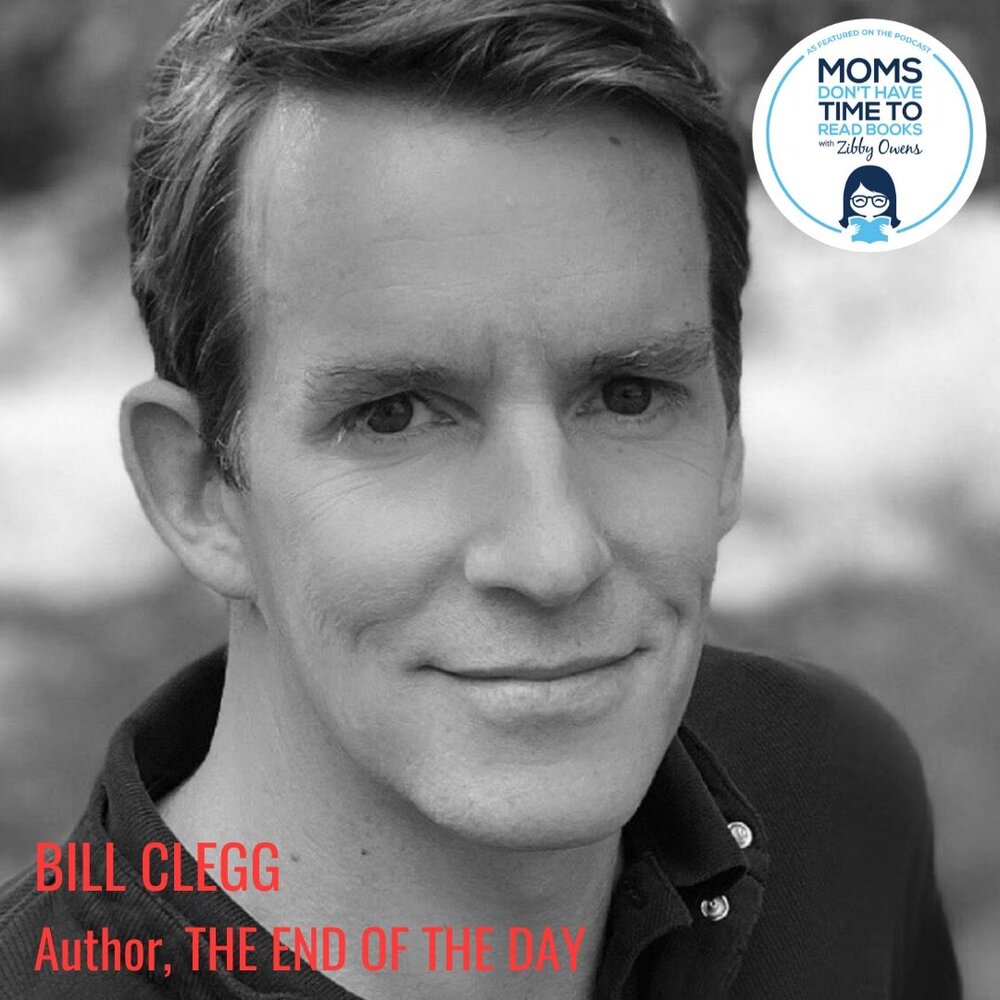 Bill Clegg, THE END OF THE DAY Bill Clegg, THE END OF THE DAY