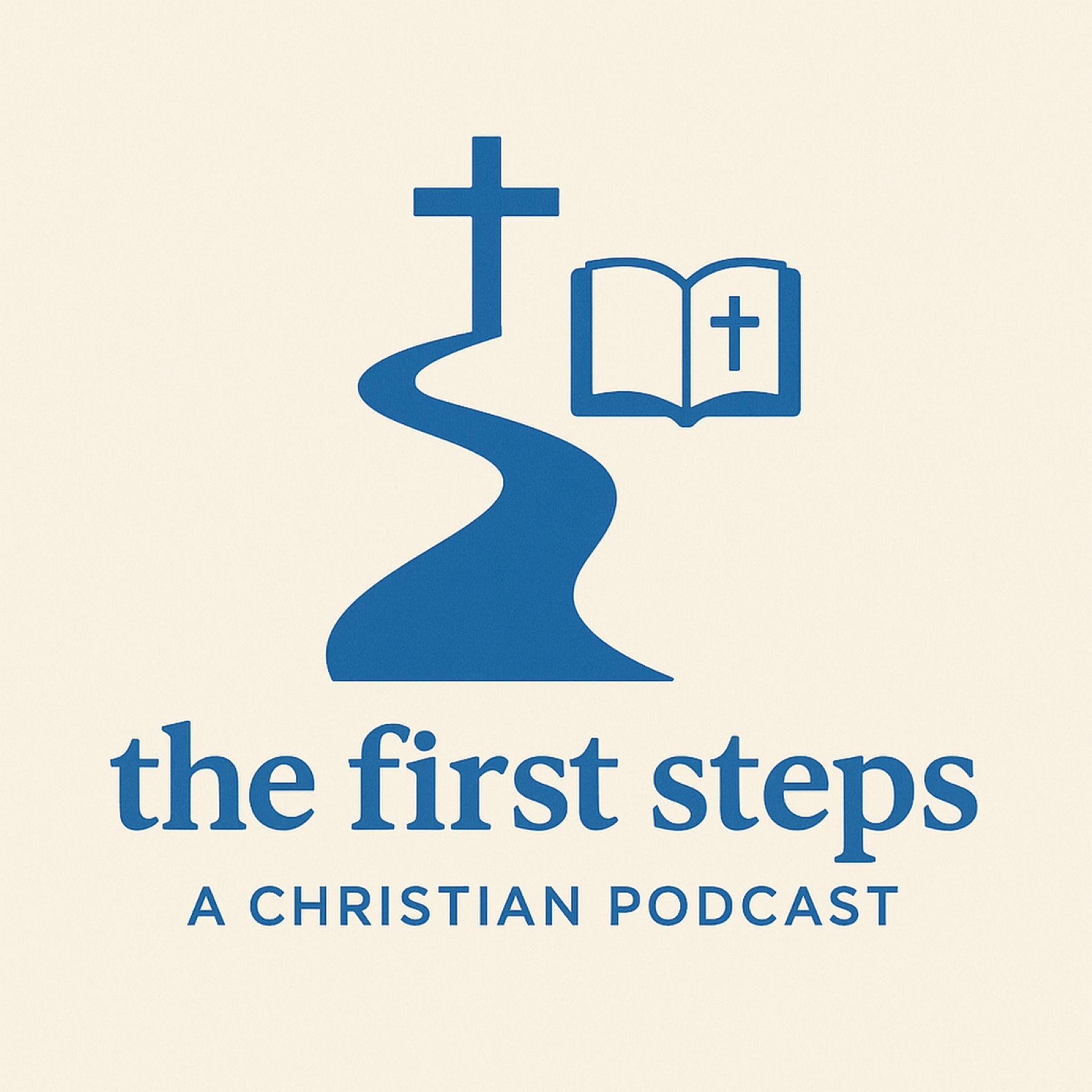 The First Steps Christian Podcast | Podchaser