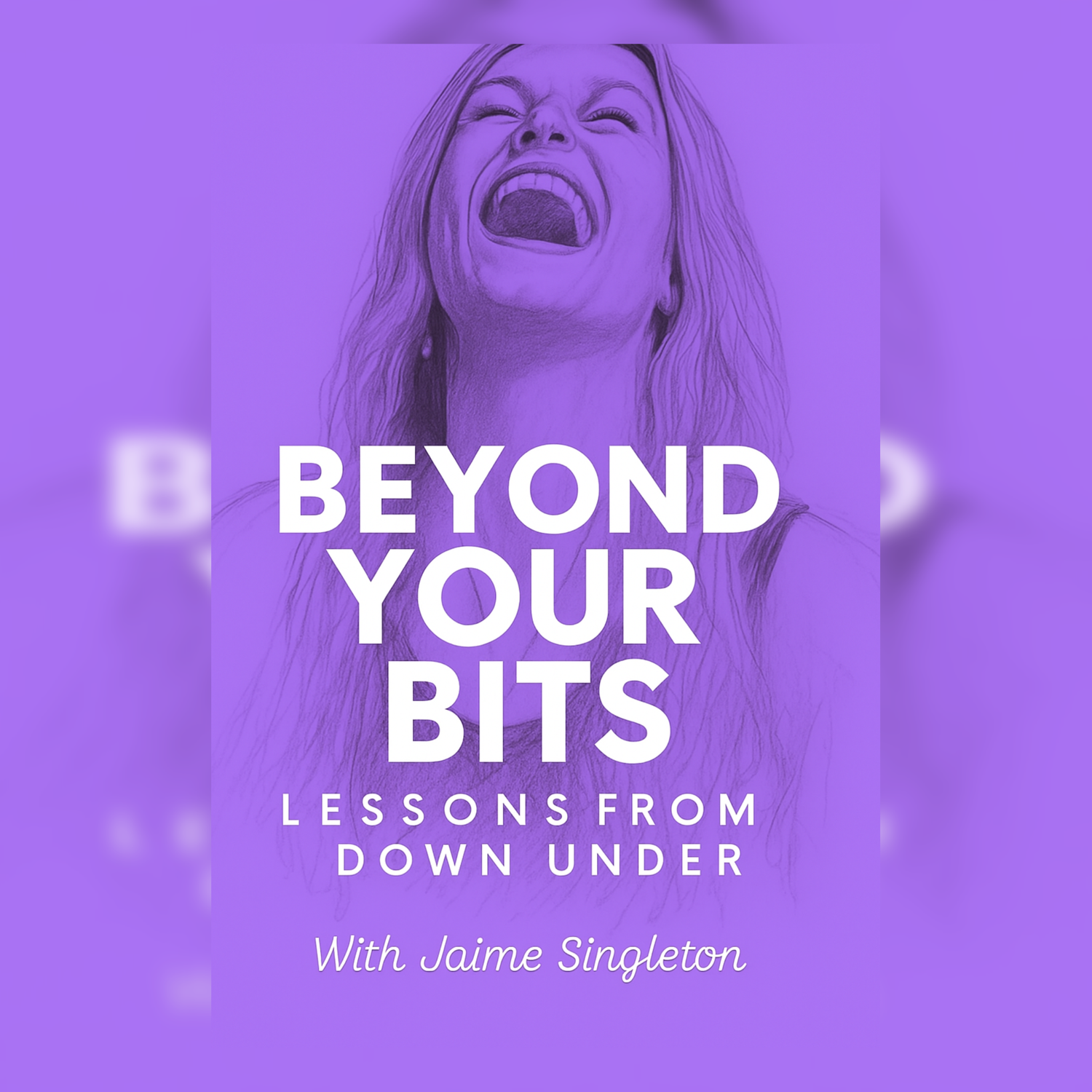 Beyond Your Bits: Lessons From Down Under Podcast Republic