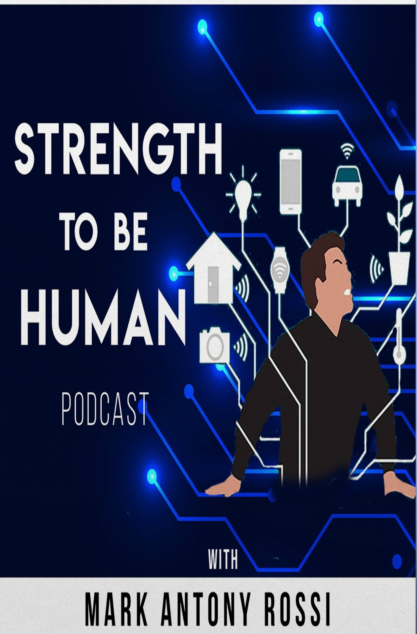 Strength To Be Human (Podcast) | Podchaser
